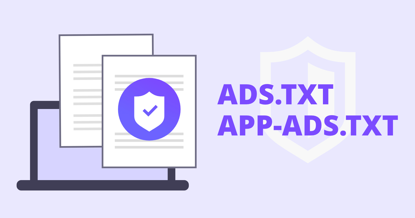 添加 Ads.txt 和 App-ads.txt 文件 - 产品更新 - 上线了sxl.cn